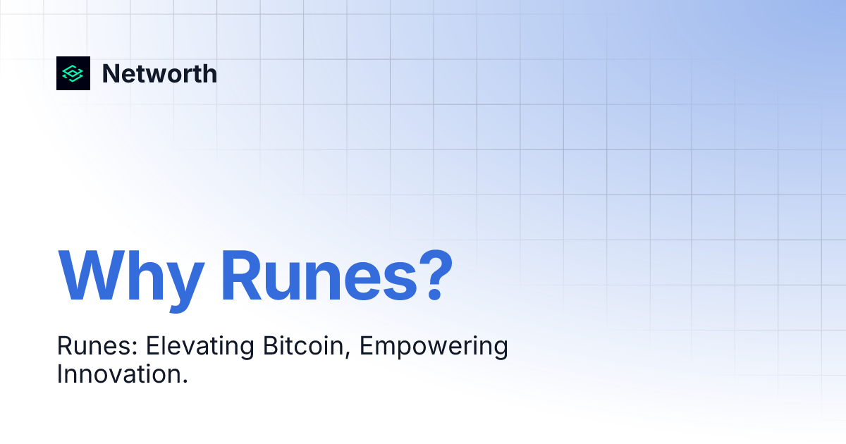 Why Runes? | Networth